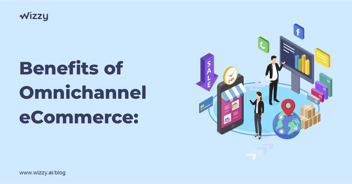 The Benefits And Challenges Of Omnichannel eCommerce