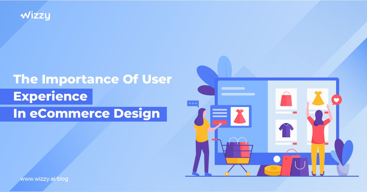 The Importance Of User Experience In eCommerce Design